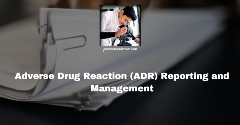 ADR Reporting & Management - Pharmaacademias