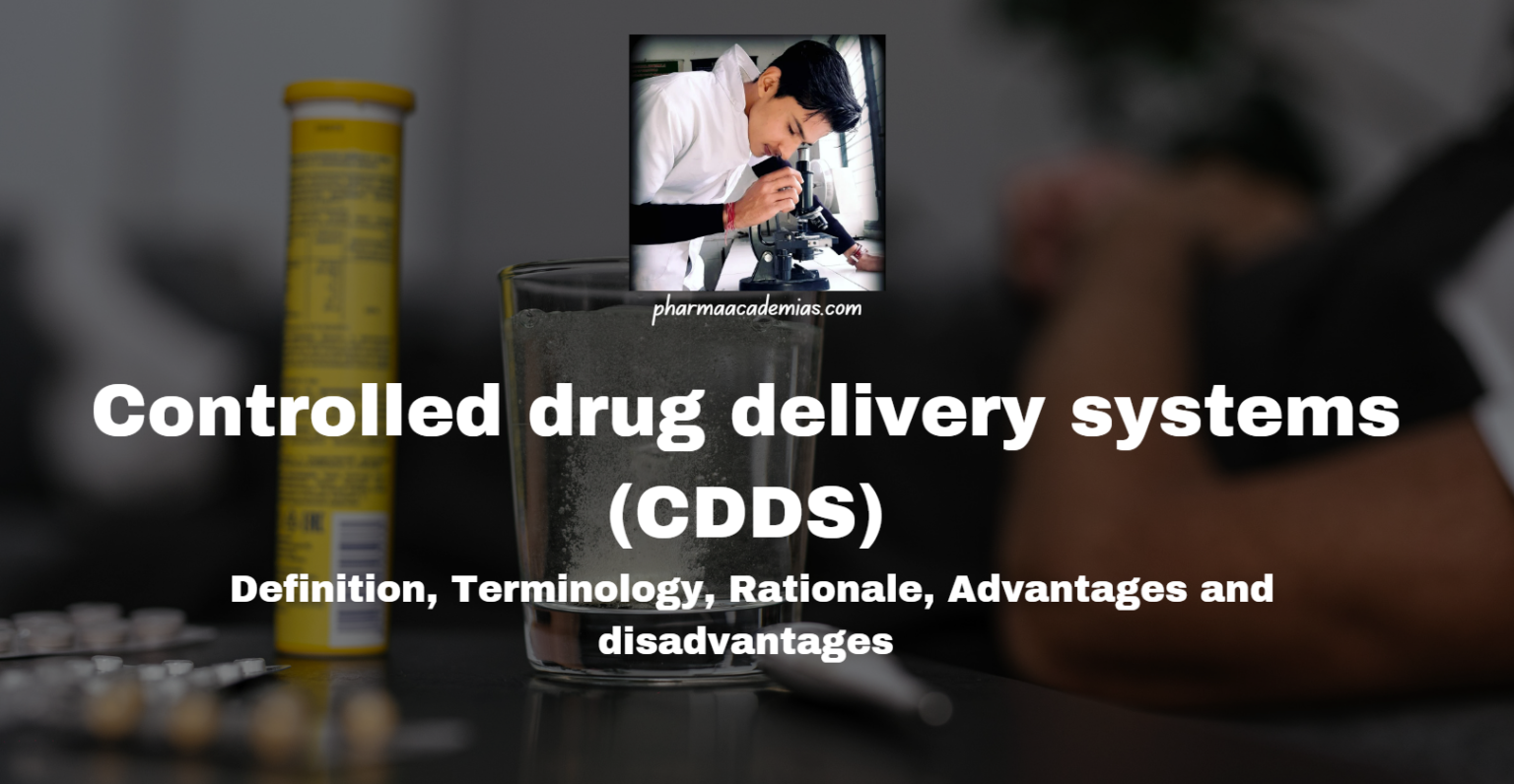 Controlled drug delivery systems (CDDS) - Pharmaacademias