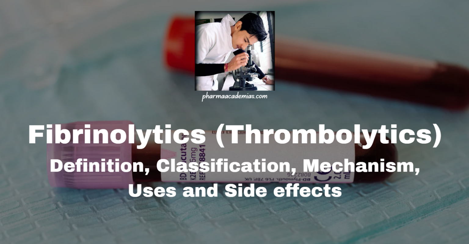 Fibrinolytics (Thrombolytics) - Pharmaacademias