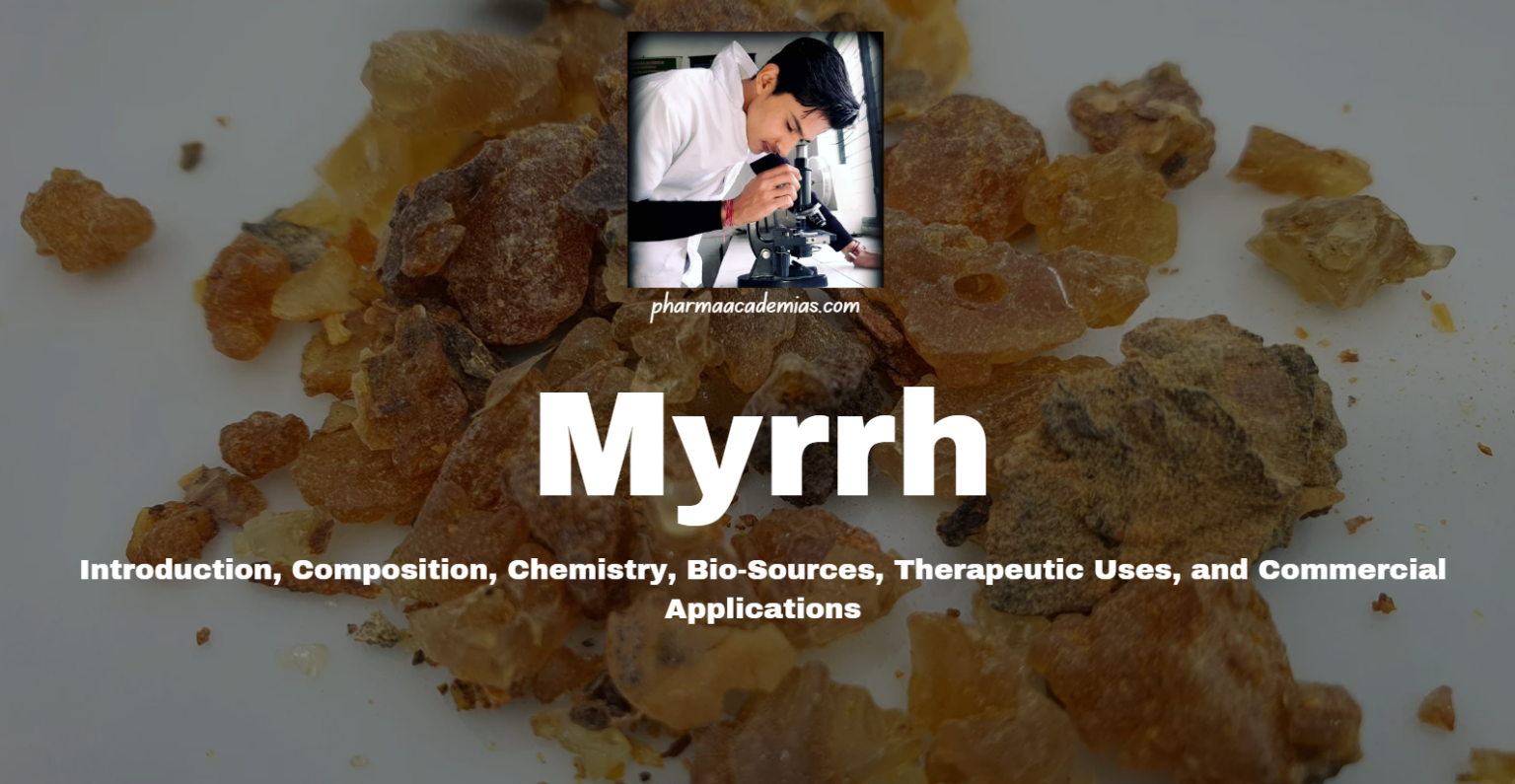 Myrrh: Introduction, Composition, Chemistry, Bio-Sources, Therapeutic ...