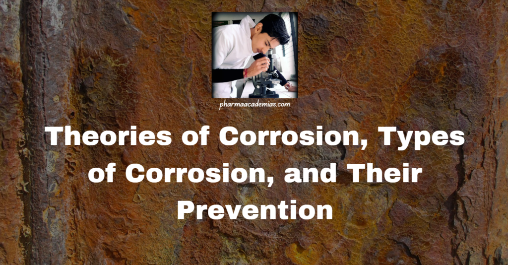 Theories of Corrosion, Types of Corrosion, and Their Prevention ...