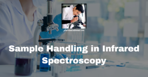 Sample Handling in Infrared Spectroscopy - Pharmaacademias