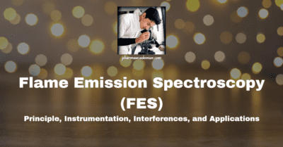 Flame Emission Spectroscopy (FES): Principle, Instrumentation etc ...