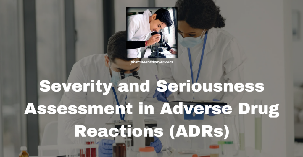 Severity and Seriousness Assessment in Adverse Drug Reactions (ADRs ...