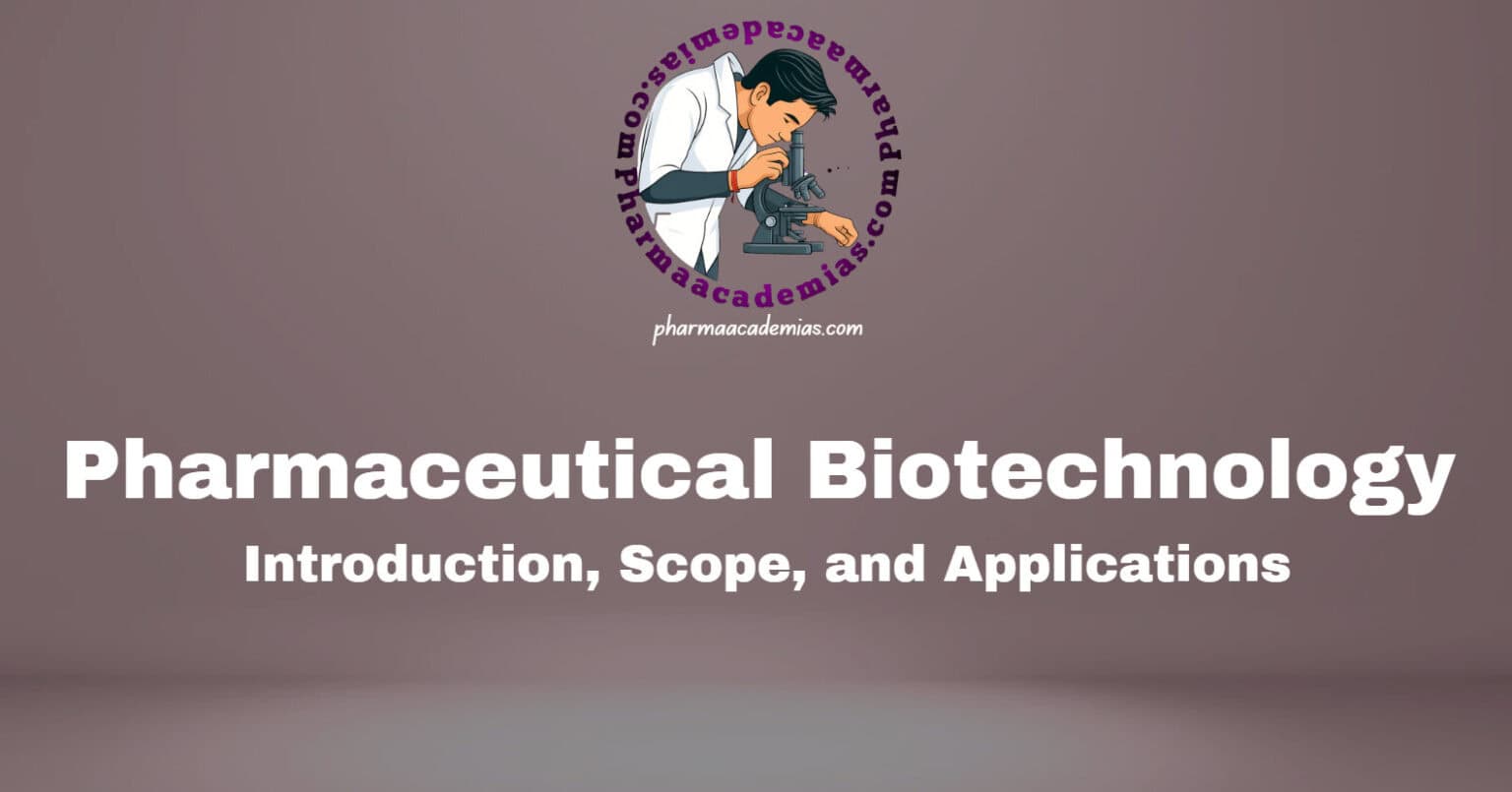 Pharmaceutical Biotechnology: Introduction, Scope, and Applications