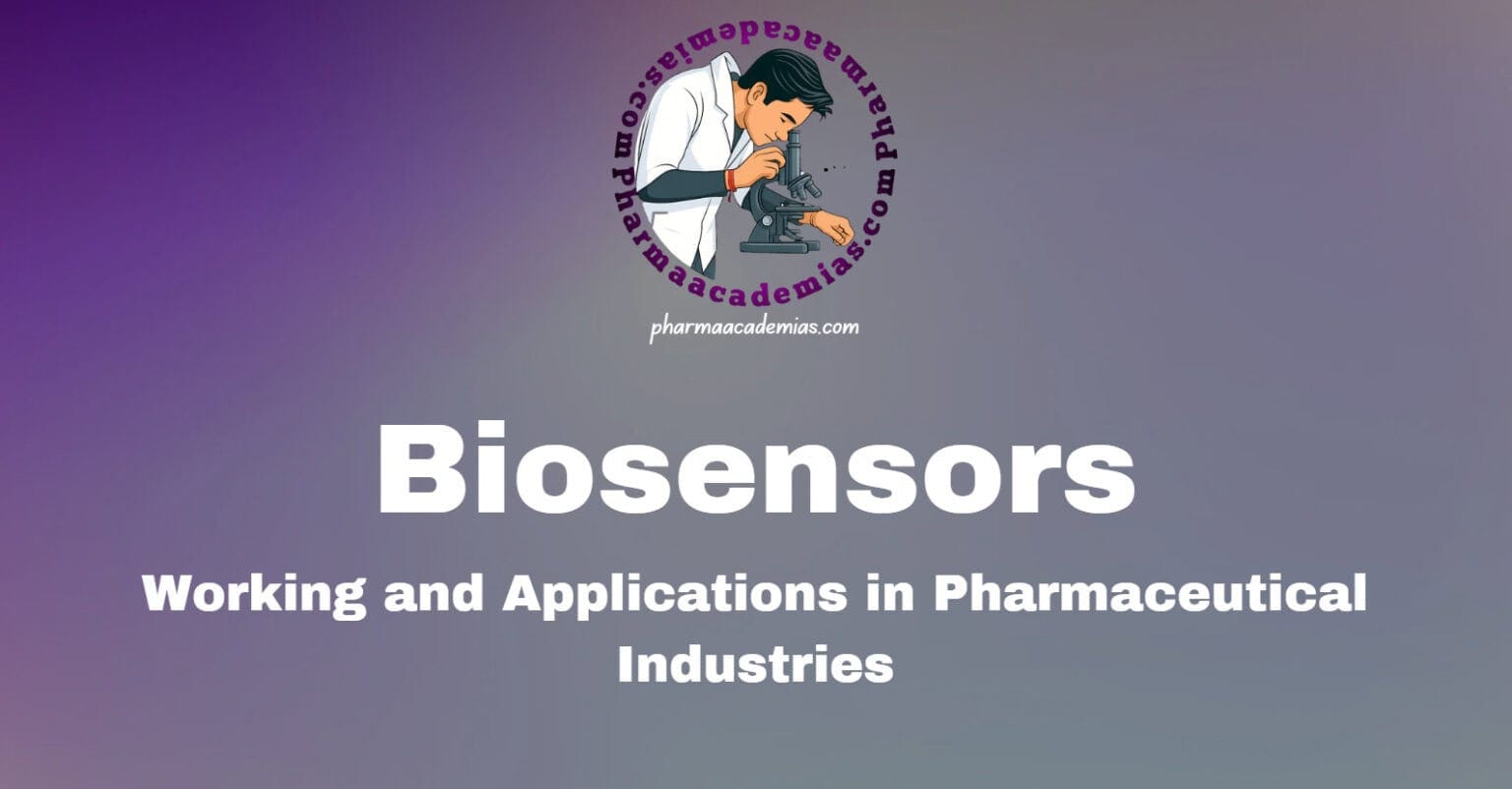 Biosensors: Working and Applications in Pharmaceutical Industries