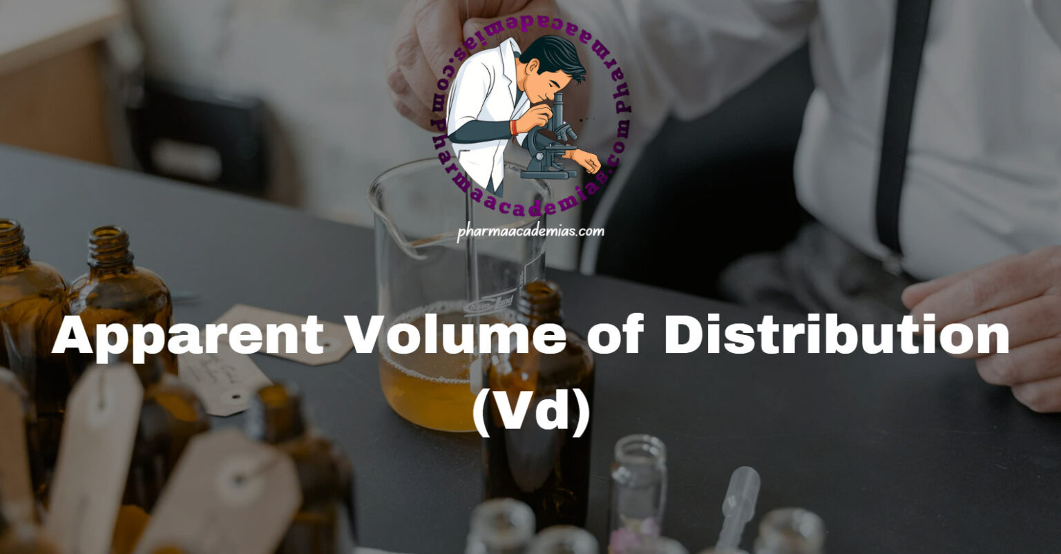 Apparent Volume of Distribution (Vd) - Pharmaacademias