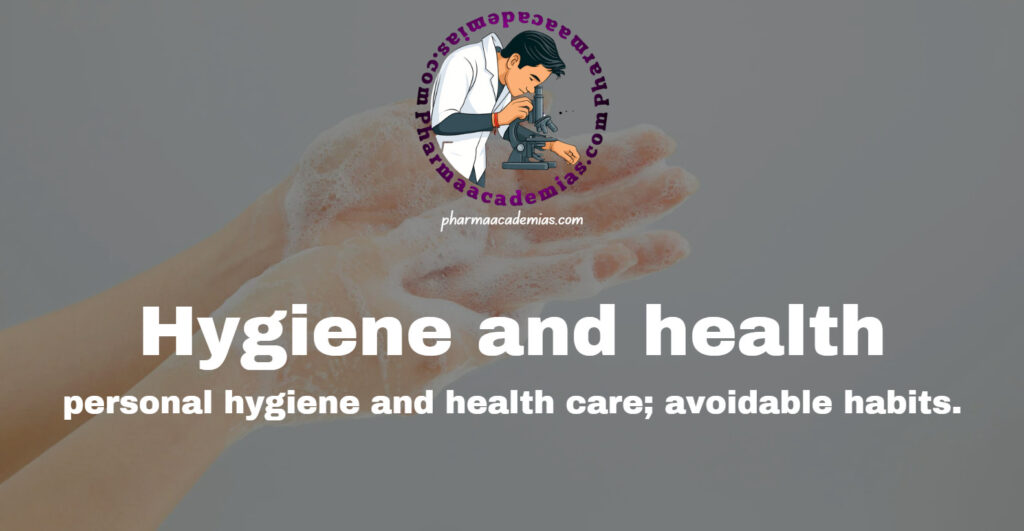 Hygiene and Health: Personal Hygiene - Pharmaacademias