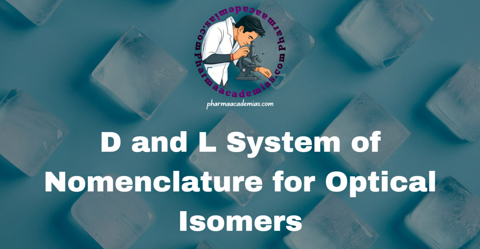 D and L System of Nomenclature for Optical Isomers - Pharmaacademias