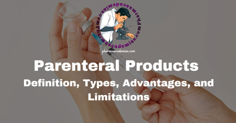 Parenteral Products: Definition, Types, Advantages, and Limitations ...