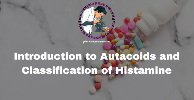 Introduction to Autacoids and Classification of Histamine - Pharmaacademias
