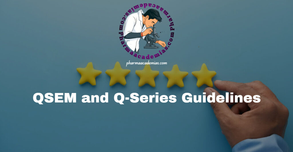 QSEM and Q-Series Guidelines - Pharmaacademias