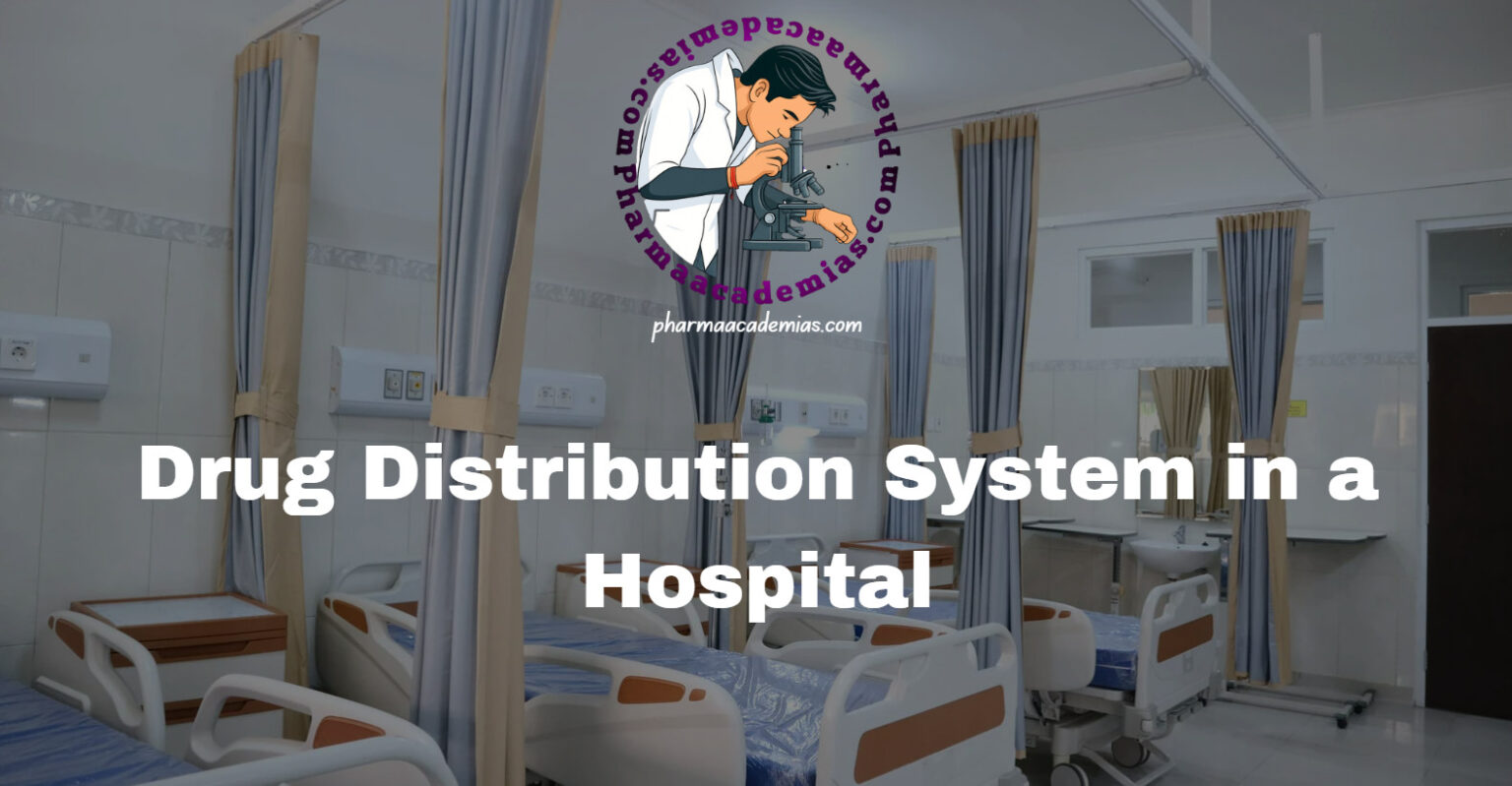 Drug Distribution System in a Hospital - Pharmaacademias
